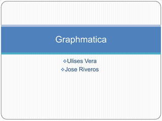Graphmatica (ulises y jose) | PPT
