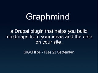 Graphmind - Mindmapping In Drupal | ODP | Technology & Computing