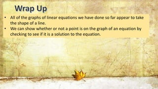 Graph of a linear equation in two variables | PPTX