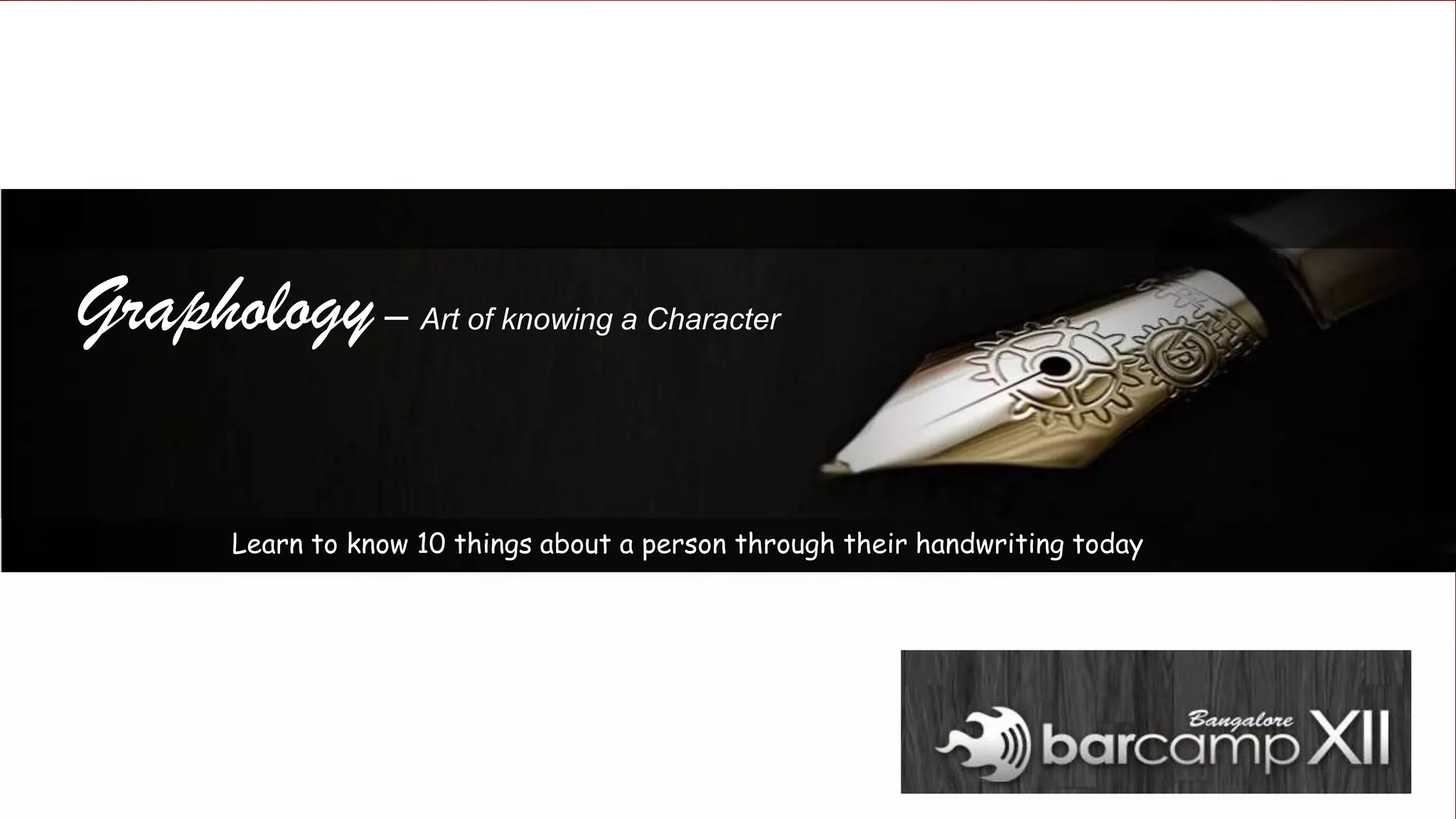 Graphology: Art of knowing a character | PPTX