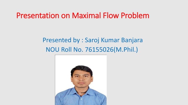 Maximal Flow Problem | PPTX | Computer Networking | Computing