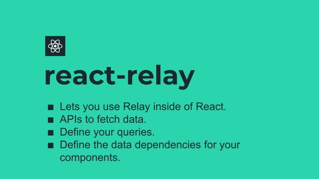 Building GraphQL Applications with Relay - GraphQL Manchester #1 | PPT