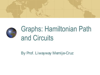 Graphs: Hamiltonian Path and Circuit | PPT