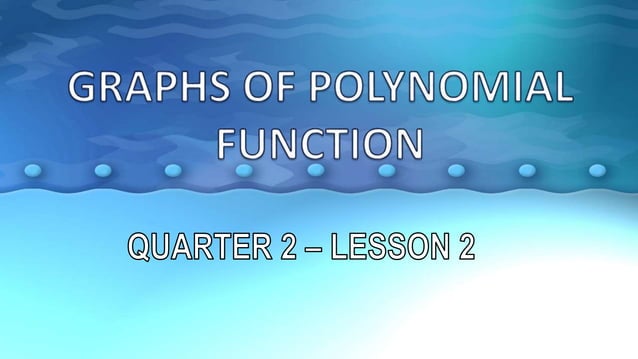 GRAPHS OF POLYNOMIAL FUNCTION.pptx | Physics | Science