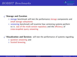 Holistic Benchmarking of Big Linked Data: HOBBIT | PPT