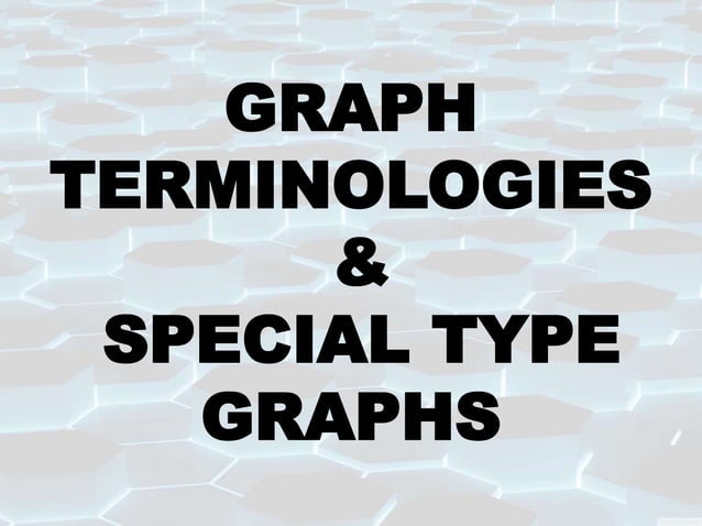 Graph terminologies & special type graphs | PPTX | Computer Networking | Computing