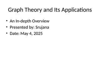 Graph_Theory_and_Applications_Presentation.pptx