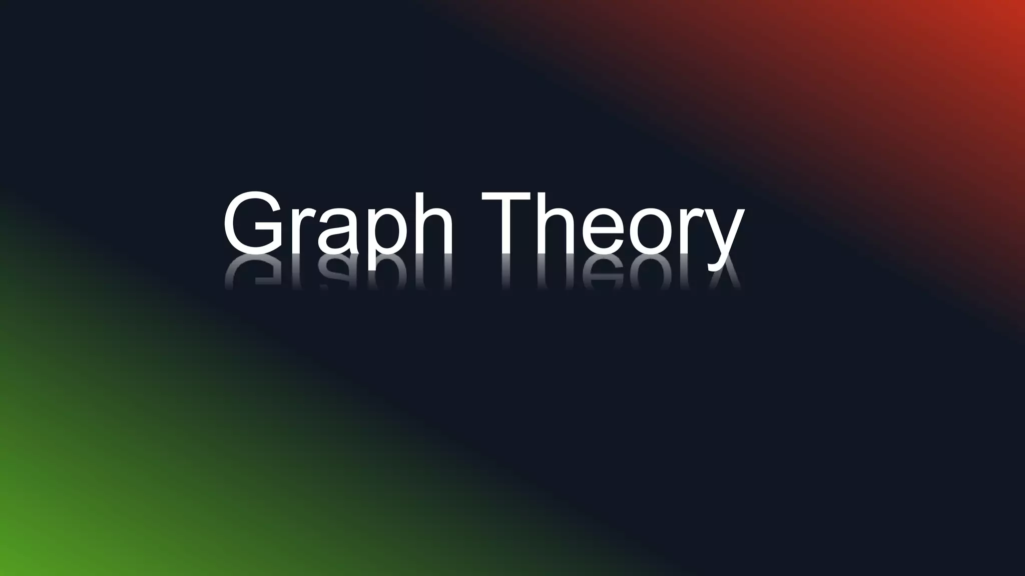Graph theory introduction | PPTX