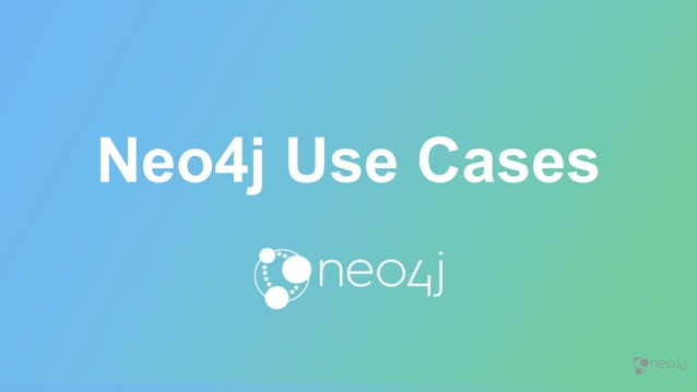 Neo4j Graph Use Cases, Bruno Ungermann, Neo4j | PPT