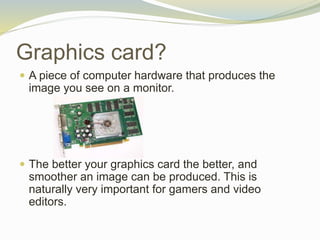Graphics hardware and introduction to Raster display system | PPTX