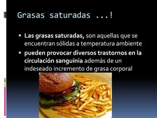 Grasas saturadas insaturadas jaqui | PPTX