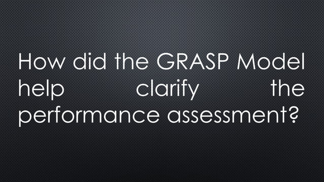 GRASP-MODEL that assses student learning | PPT