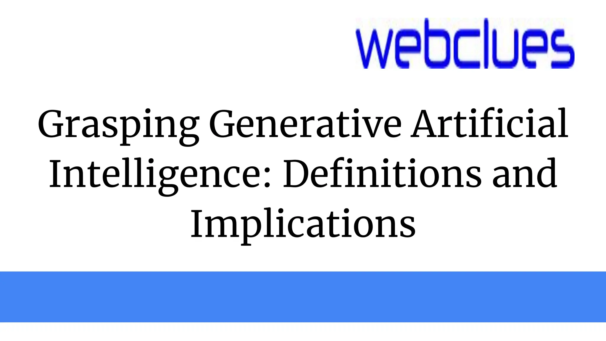 Grasping Generative Artificial Intelligence Definitions and Implications.pdf