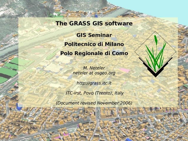 The GRASS GIS software (with QGIS) - GIS Seminar | PPT