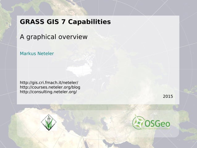GRASS GIS 7 capabilities: a graphical overview | PPT