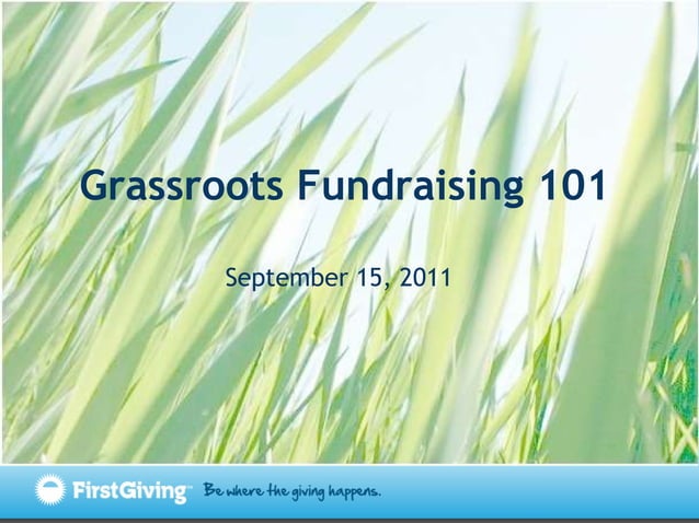Grassroots Fundraising 101 | PPT