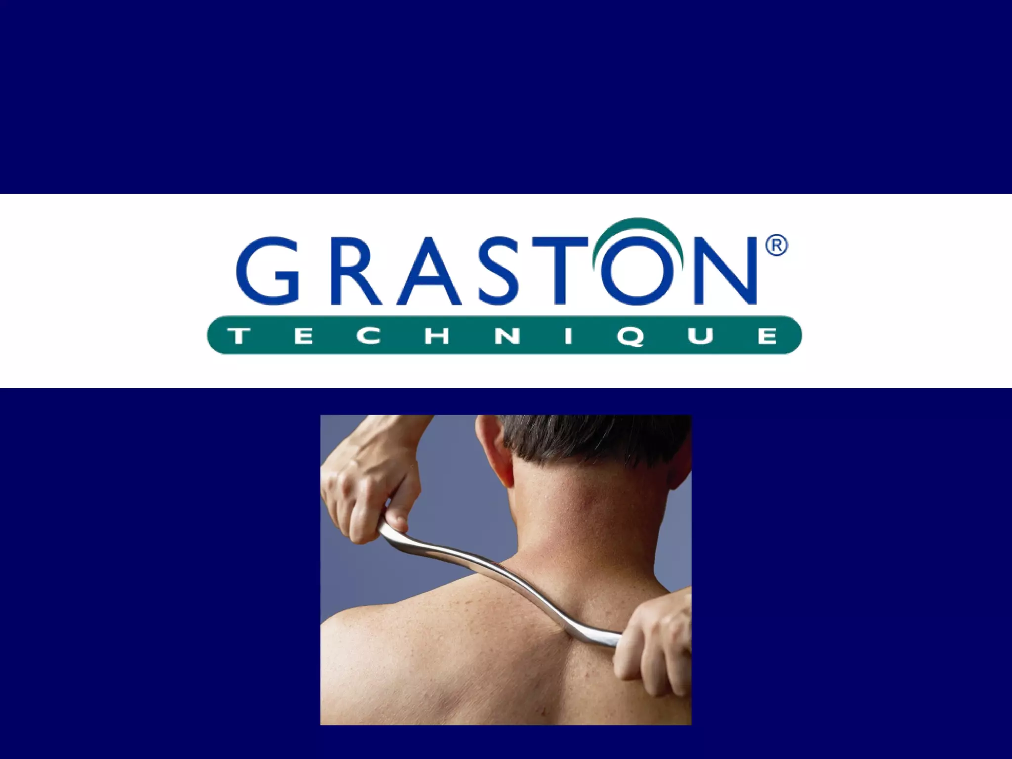 Graston Technique® Introductory Power Point | PPT