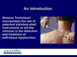Graston Technique® Introductory Power Point | PPT
