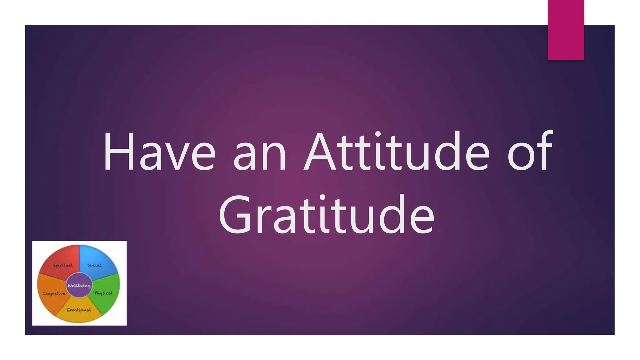 Have an Attitude of Gratitude Make sure.pptx