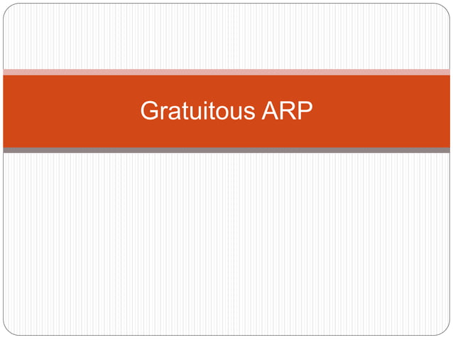 Gratuitous Address Resolution Protocolg Arp Pptx Computer Networking Computing