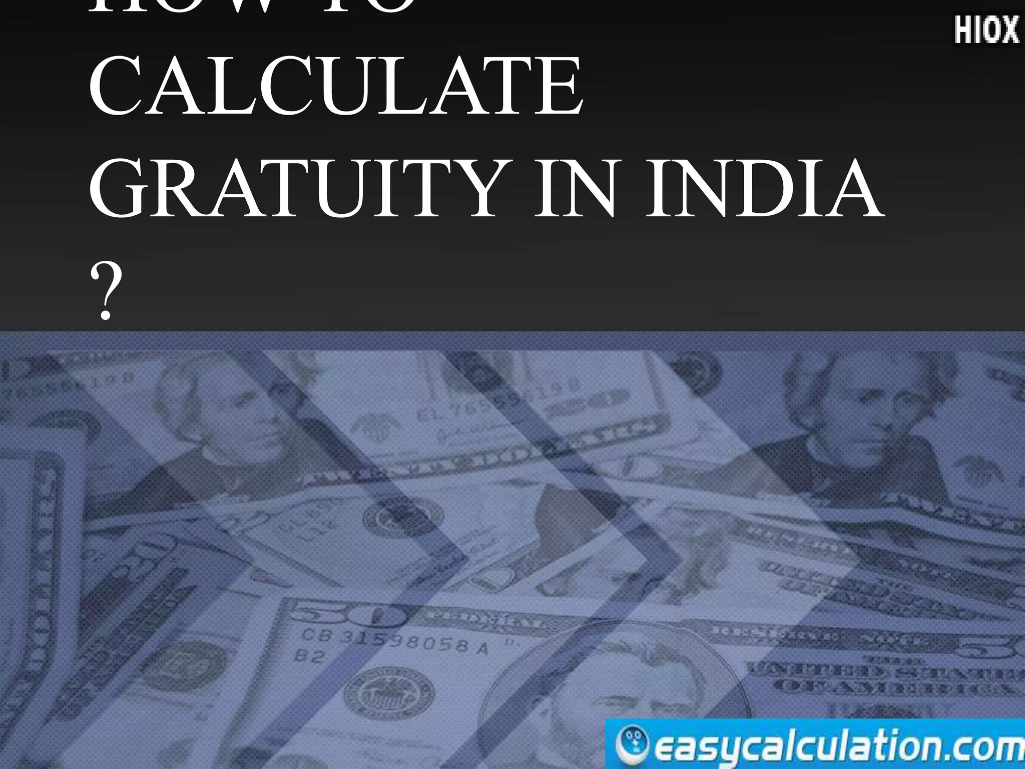 How to Calculate Gratuity in India ? | PPT