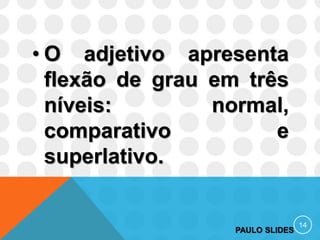 Grau dos adjetivos | PPTX