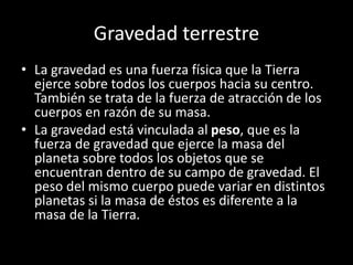 Gravedad terrestre y espacial | PPTX