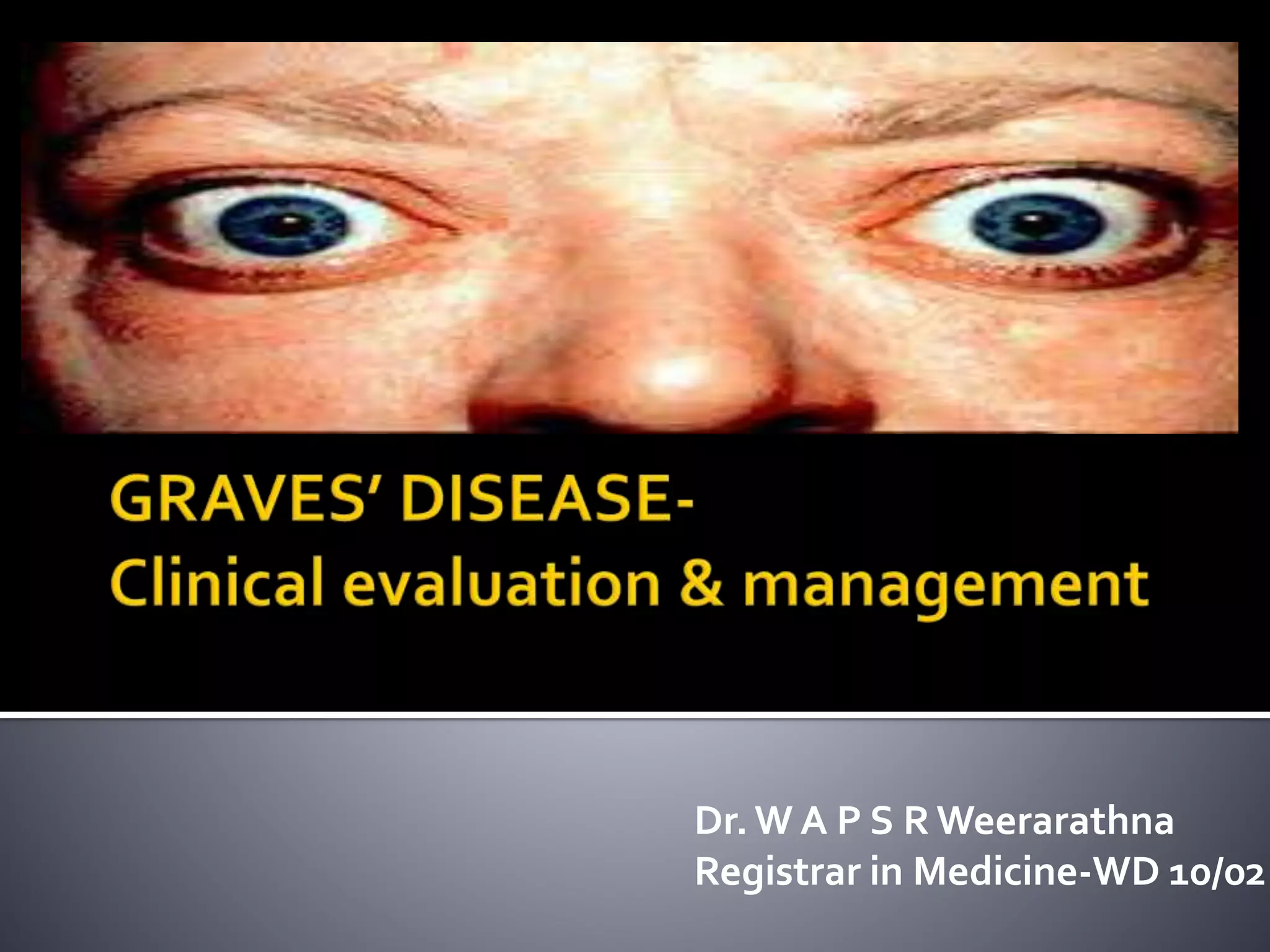 Grave’s disease | PPTX