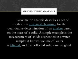 Gravimetric analysis powerpoint | PPTX