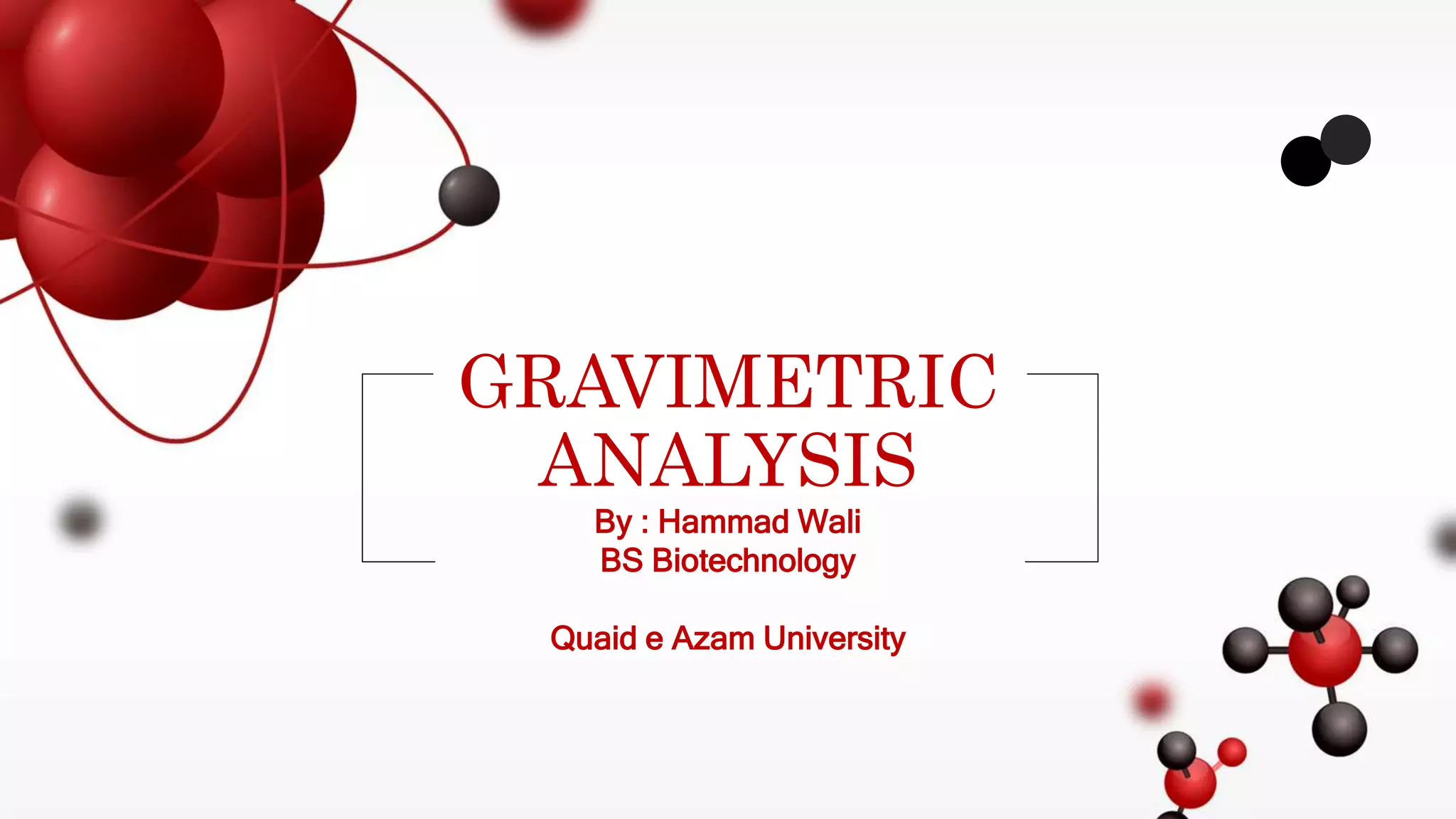 Gravimetric Analysis | PPTX | Chemistry | Science