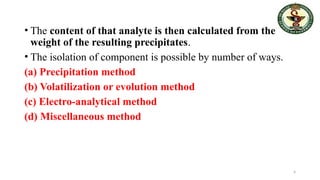 GRAVIMETRY ANALYSIS IN PHARMACEUTICAL ANALYSIS.pptx