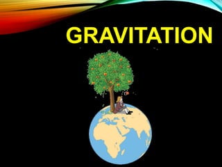 Gravitation | PPTX