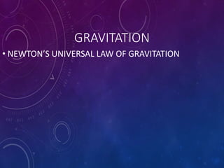 Gravitation | PPTX