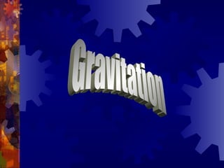 GRAVITATION powerpoint presentation | PPT
