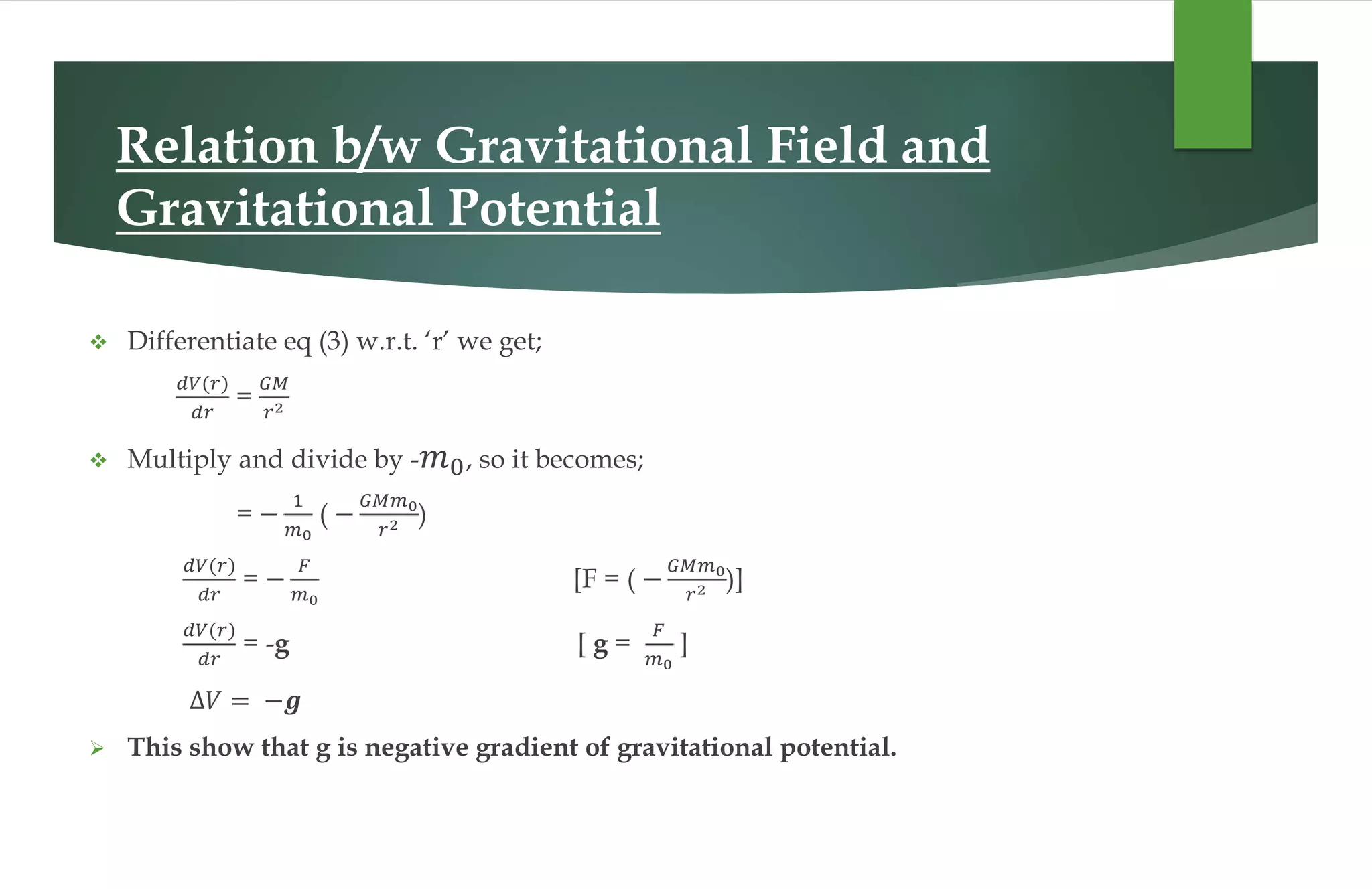 Gravitational field and potential, escape velocity, universal ...