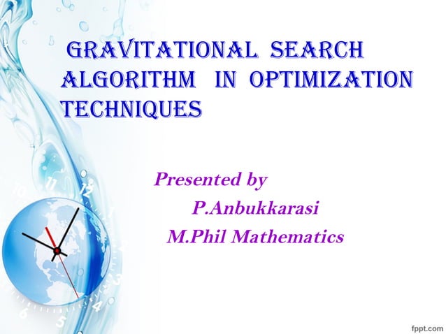 Gravitational search algorithm in optimization techniques | PPT | Physics | Science