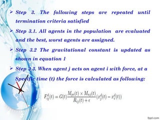 Gravitational search algorithm in optimization techniques | PPT