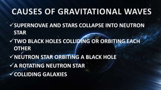 Gravitational waves and their detection | PPT