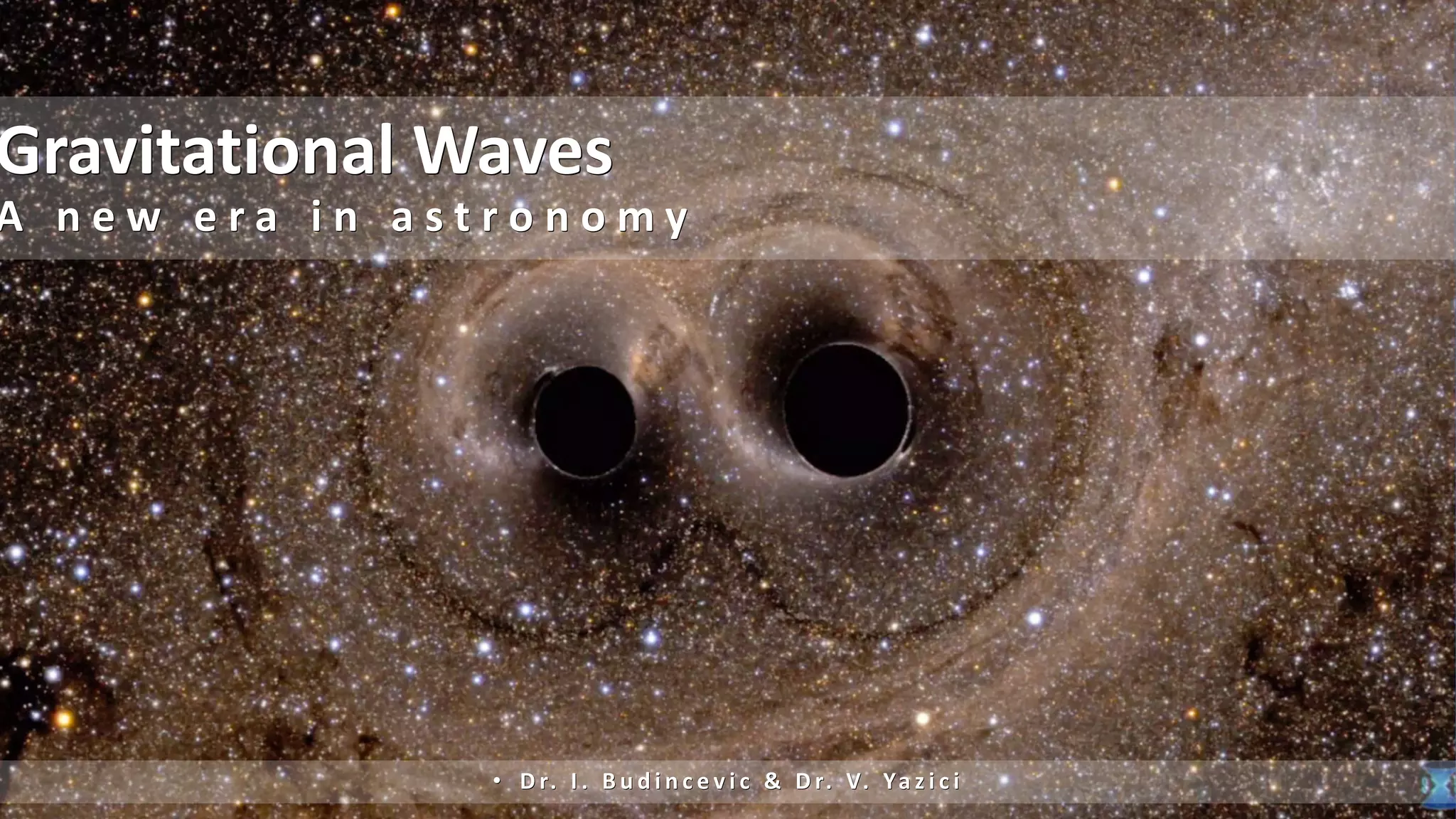 Gravitational waves: A new era in astronomy | PPT