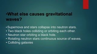 GRAVITATIONAL WAVES (ARUN PATEL ).pptx