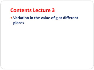 Gravitation, free fall, variation in 'g' and keplers law lecture wise ...