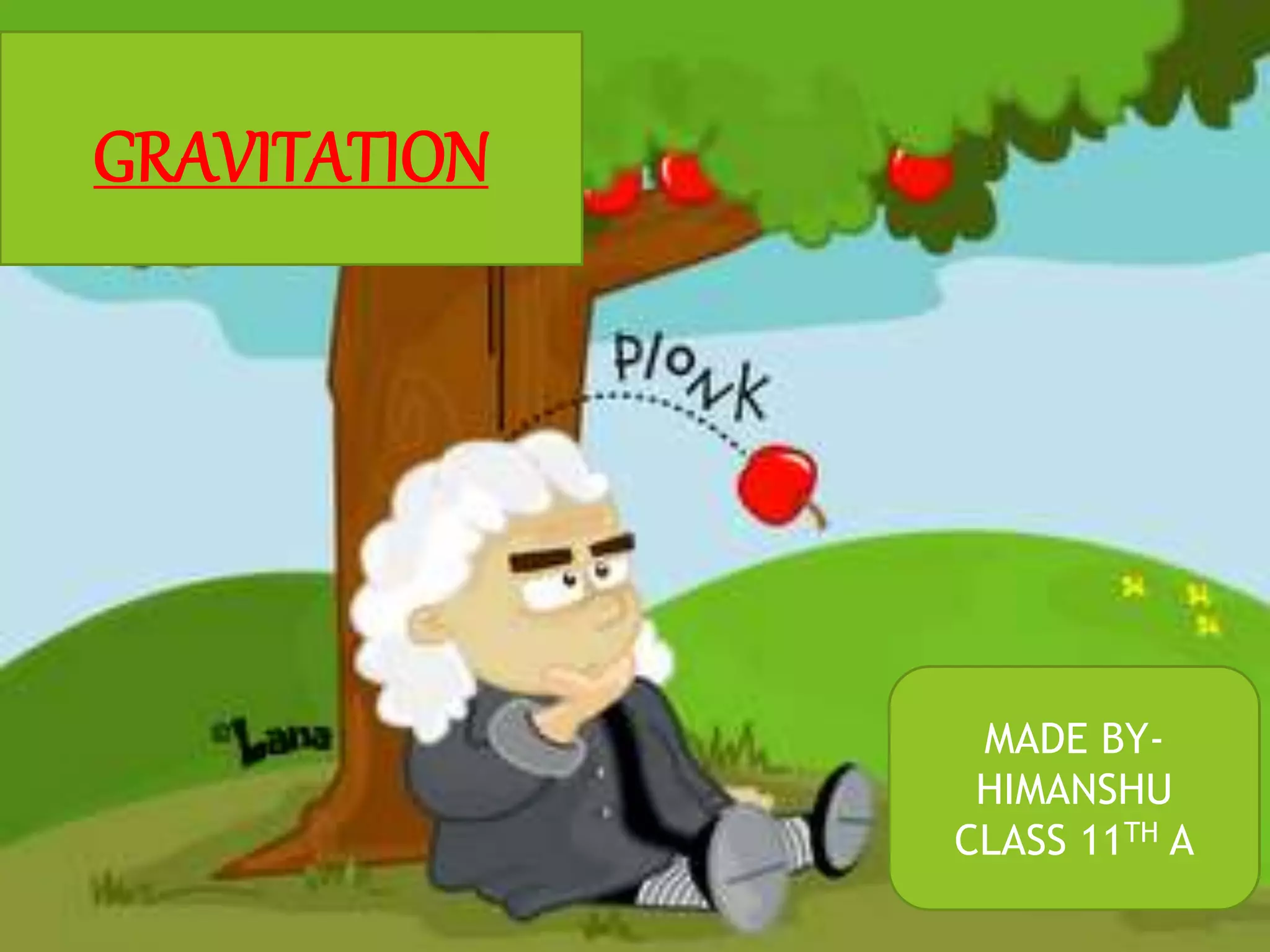 GRAVITATION CLASS 11TH | PPTX