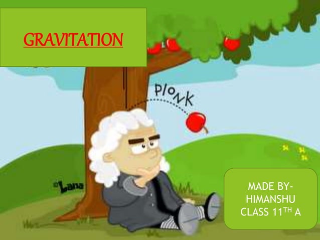 GRAVITATION CLASS 11TH | PPTX