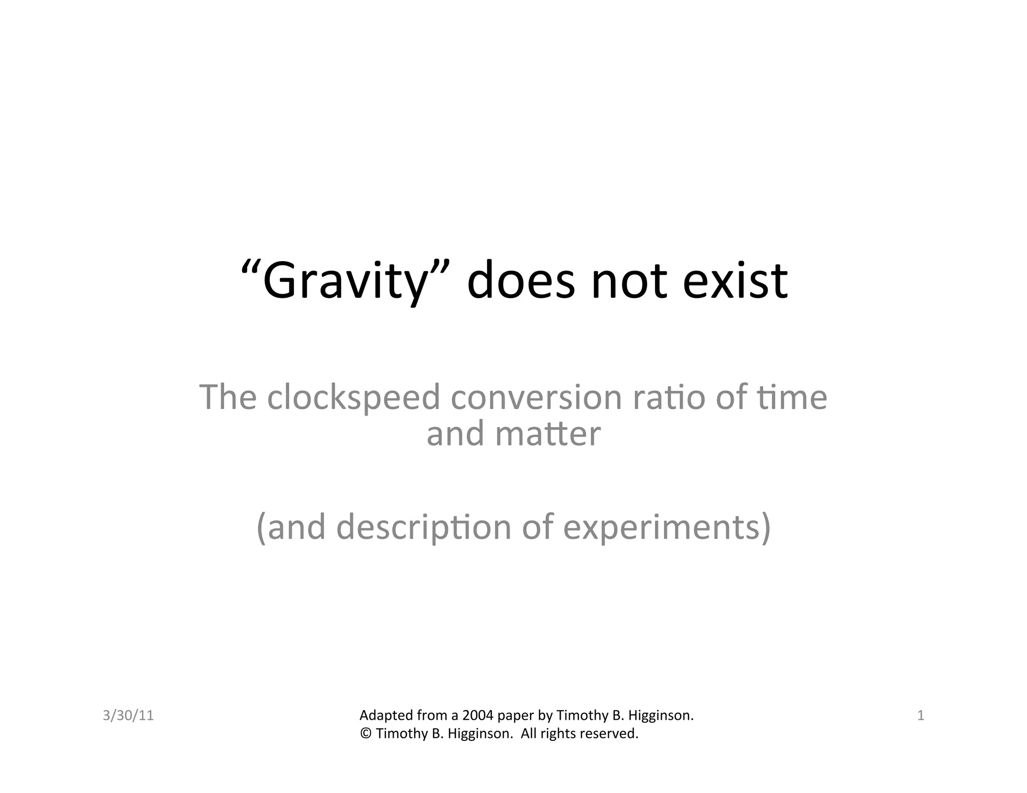 Gravity does not exist 3.30.2011