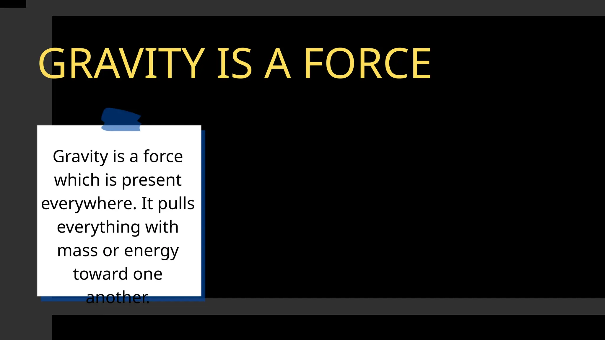 Gravity Forces Physics Presentation in a Black White Bold Style ...