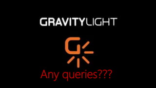 Gravity light | PPTX