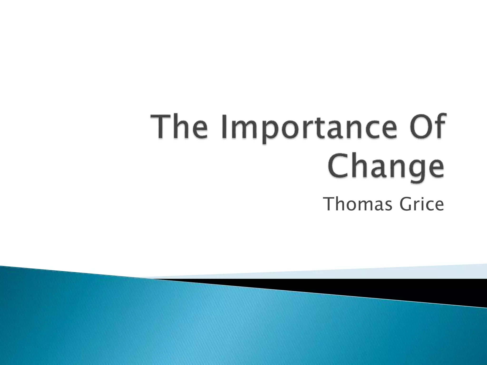The Importance of Change Within Business | PPTX