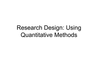 Powerpoint Presentation: research design using quantitative method | PPT