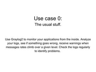 Graylog2 use cases for distributed web applications | ODP