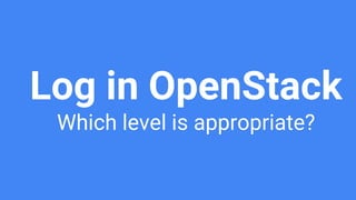 Graylog for open stack 3 steps to know why | PPTX